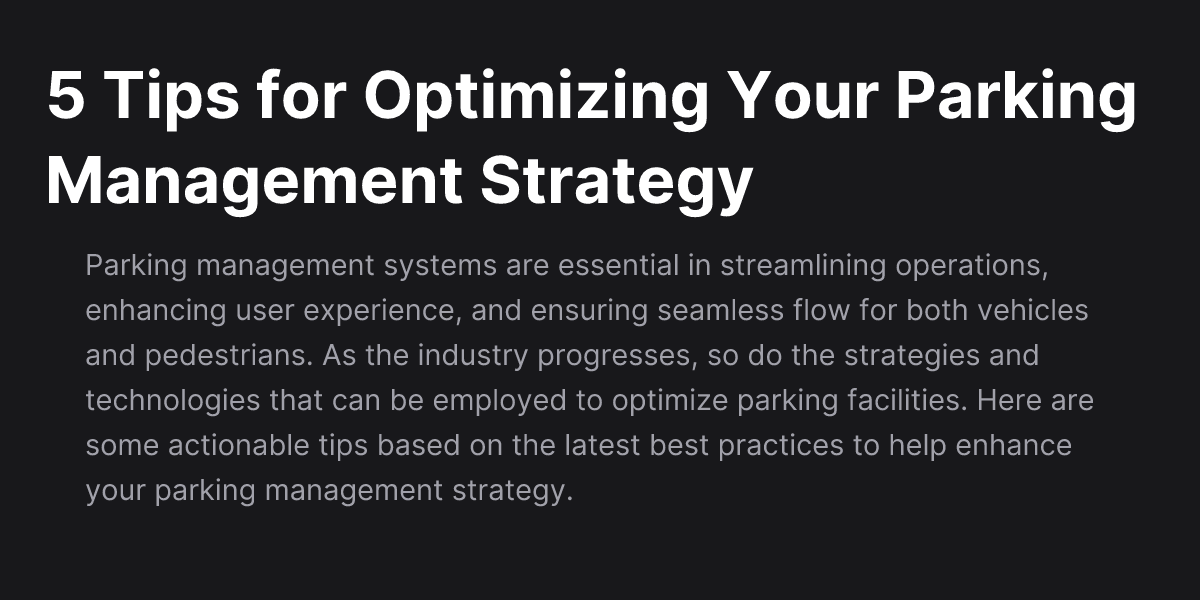 5 Tips for Optimizing Your Parking Management Strategy | Parking ...