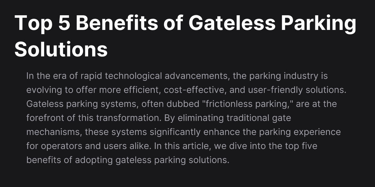 Top 5 Benefits of Gateless Parking Solutions | Parking Management Directory