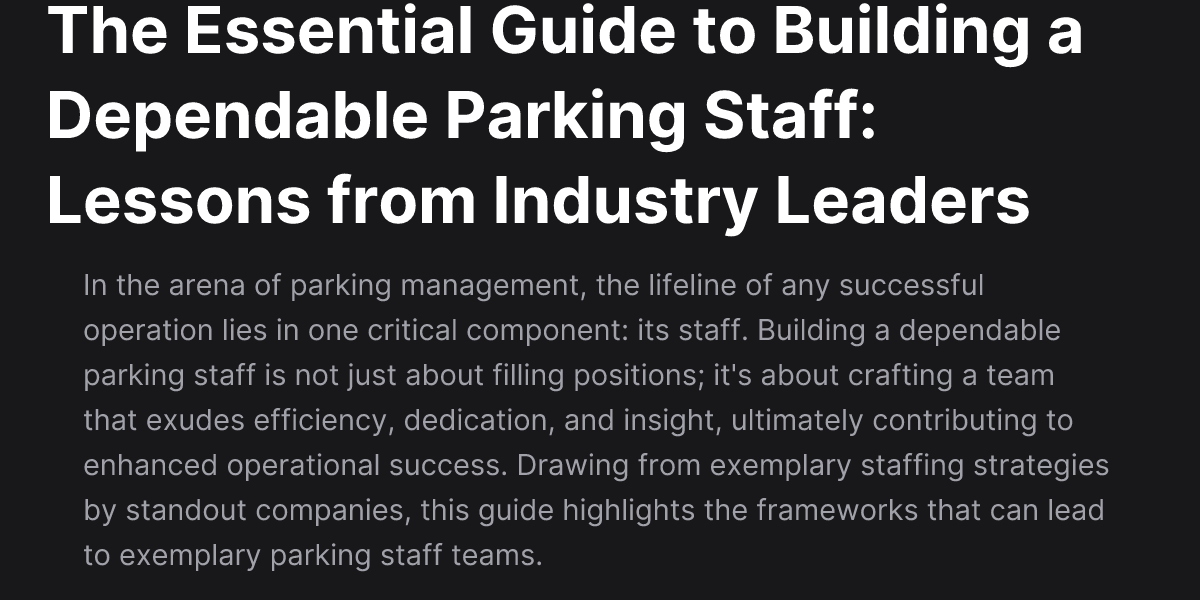 The Essential Guide to Building a Dependable Parking Staff: Lessons ...