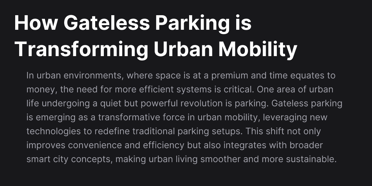 How Gateless Parking is Transforming Urban Mobility | Parking Management Directory