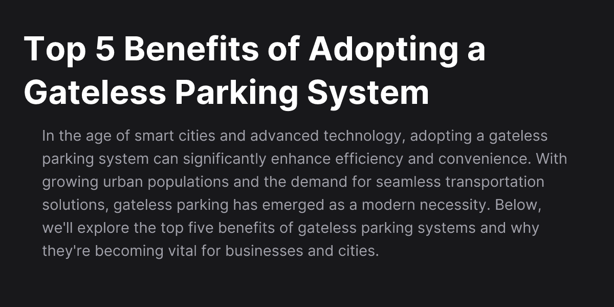 Top 5 Benefits of Adopting a Gateless Parking System | Parking ...